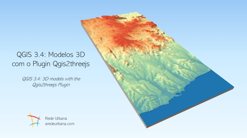QGIS 3.4: Modelos 3D com o Plugin Qgis2threejs – Rede Urbana