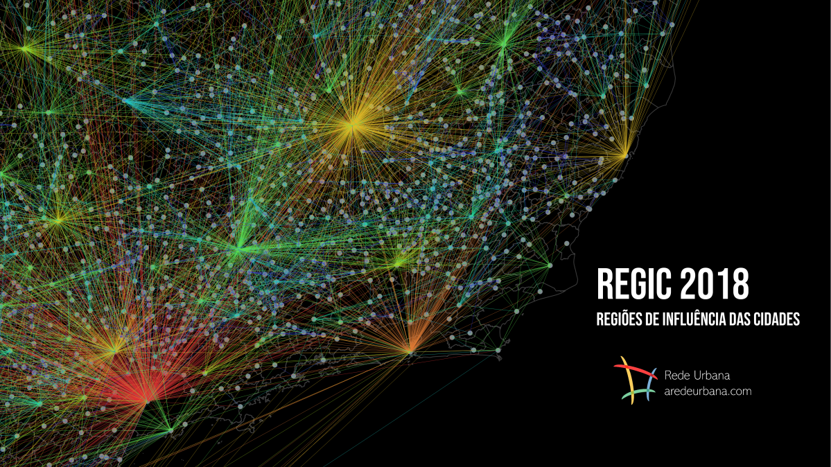 REGIC 2018 – Regiões de Influência das Cidades – Rede Urbana