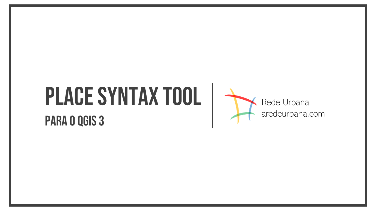 Place Syntax Tool para o QGIS 3