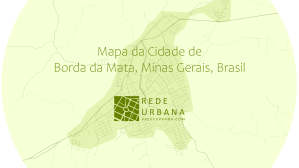 Mapa da Cidade de Borda da Mata, Minas Gerais, Brasil – Rede Urbana